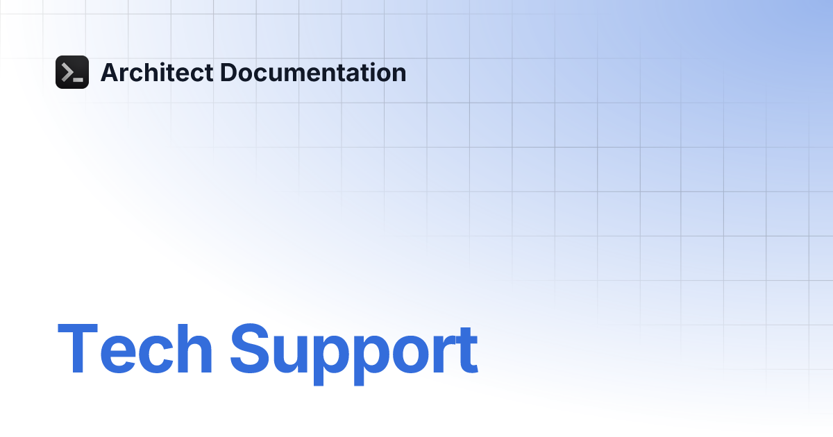 Tech Support | Architect Documentation